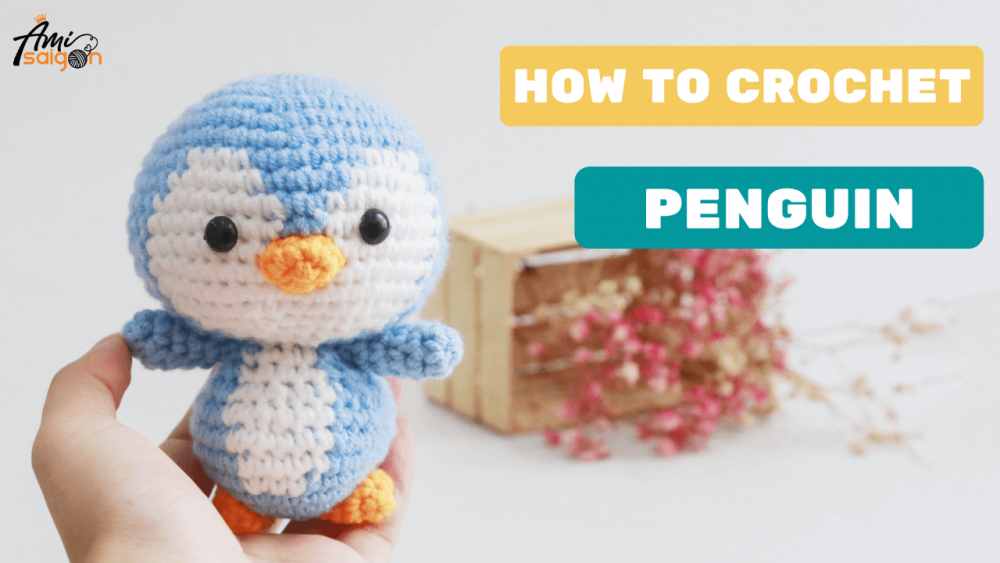 Crochet Penguin amigurumi - Video tutorial for beginners - Ami Saigon